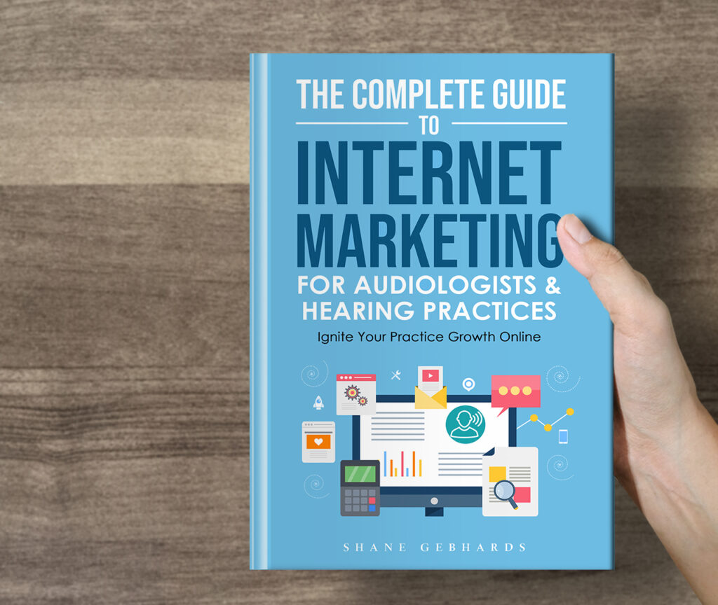 Audiology Ignite: Digital Marketing for Hearing Practices